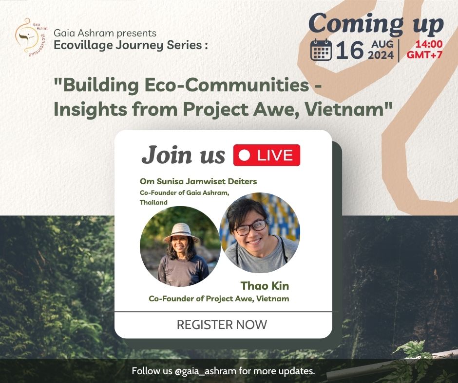 Live Interview "Building Eco-Communities: Insights from Project Awe" | Gaia Ashram อาศรมธรรมชาติ